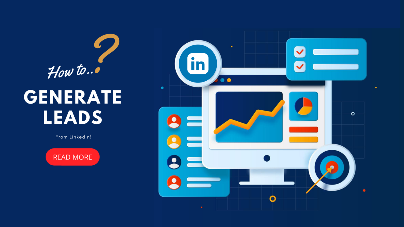 How To Generate Leads From LinkedIn | A-to-Z Guide for Beginners!