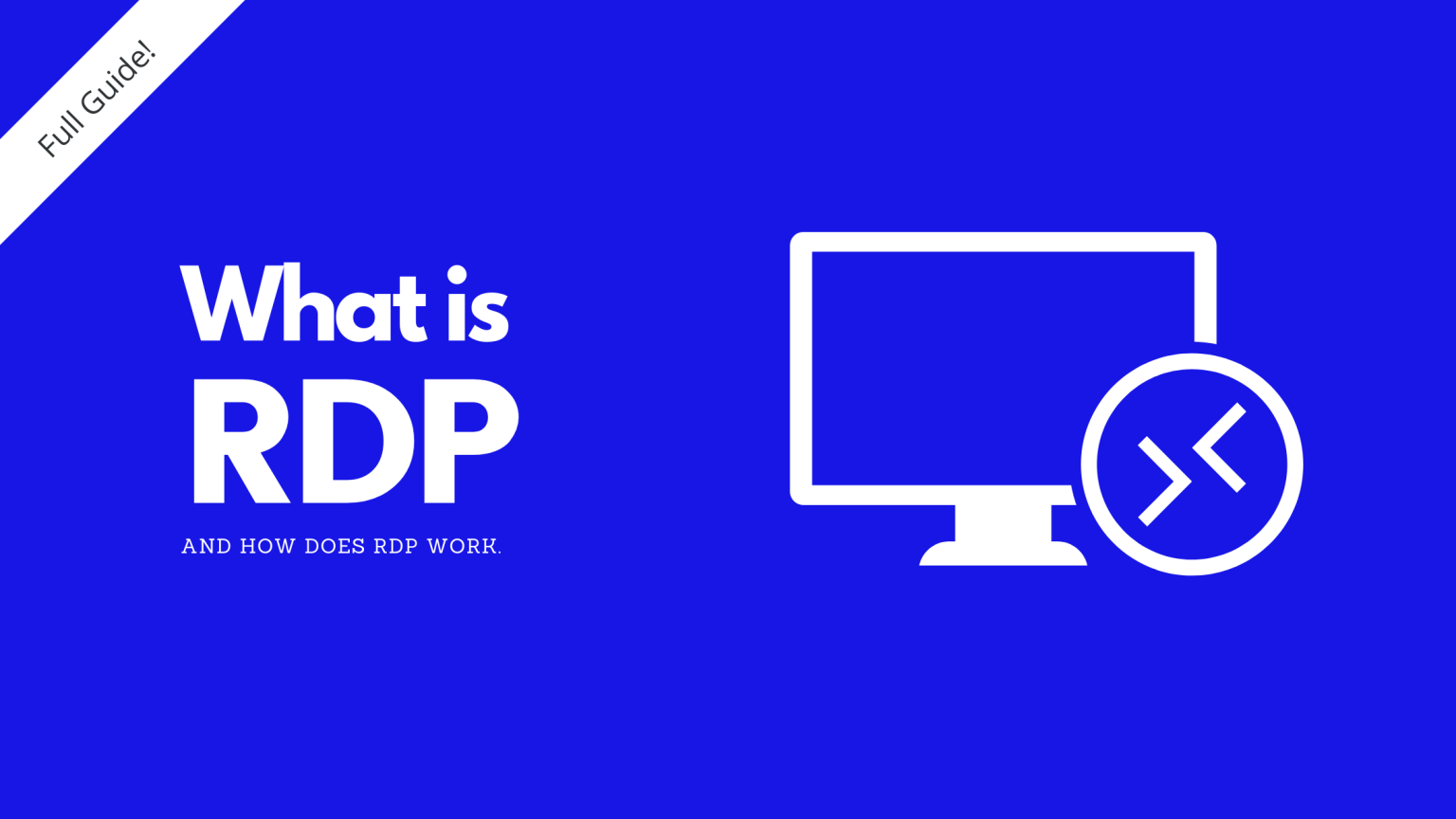 What is RDP Server, and How Does an RDP Server Work: Full Guide!