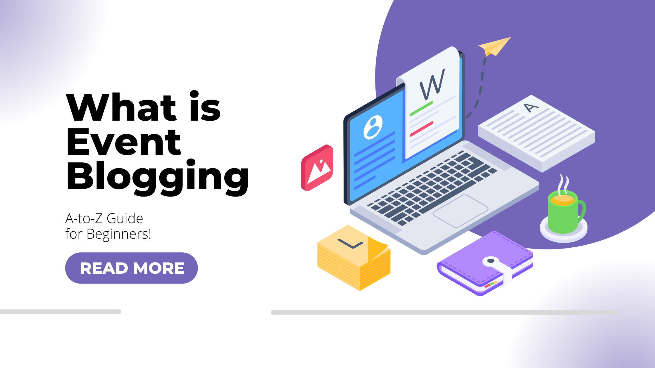 What Is Event Blogging A to Z Guide For Beginners What Is Event Blogging A to Z Guide For Beginners