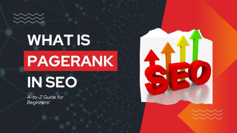 What is PageRank in SEO: A-to-Z Guide for Beginners!