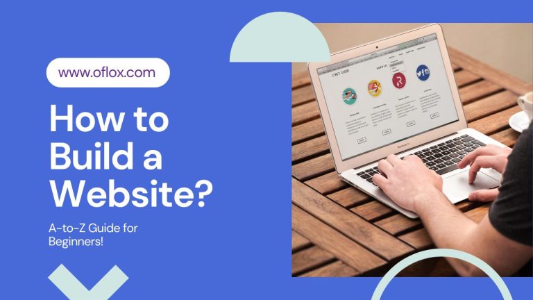 How to Build a Website: A-to-Z Guide for Beginners!