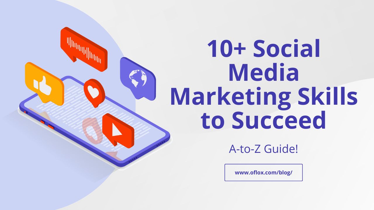 10+ Social Media Marketing Skills to Succeed: A-to-Z Guide!