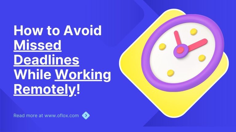 How to Avoid Missed Deadlines While Working Remotely!