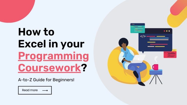How to Excel in your Programming Coursework: A-to-Z Guide!