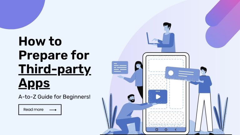 How to Prepare for Third-party Apps: A-to-Z Guide for Beginners!