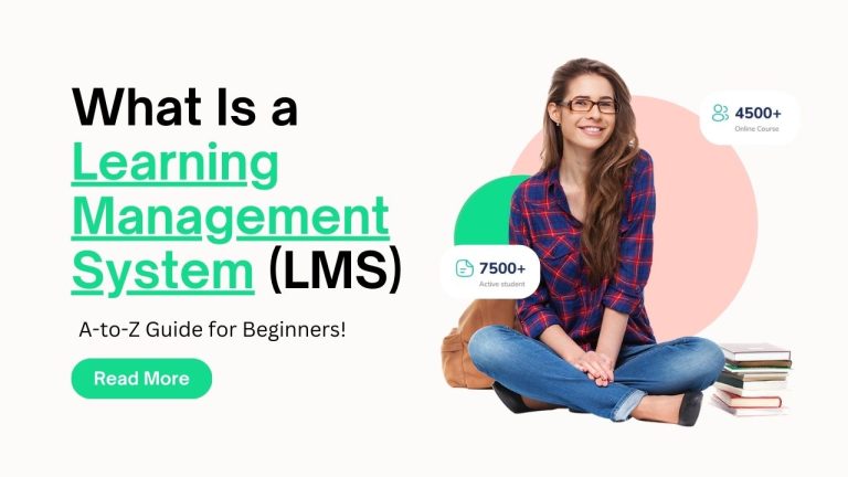 What Is a Learning Management System (LMS): A-to-Z Guide!