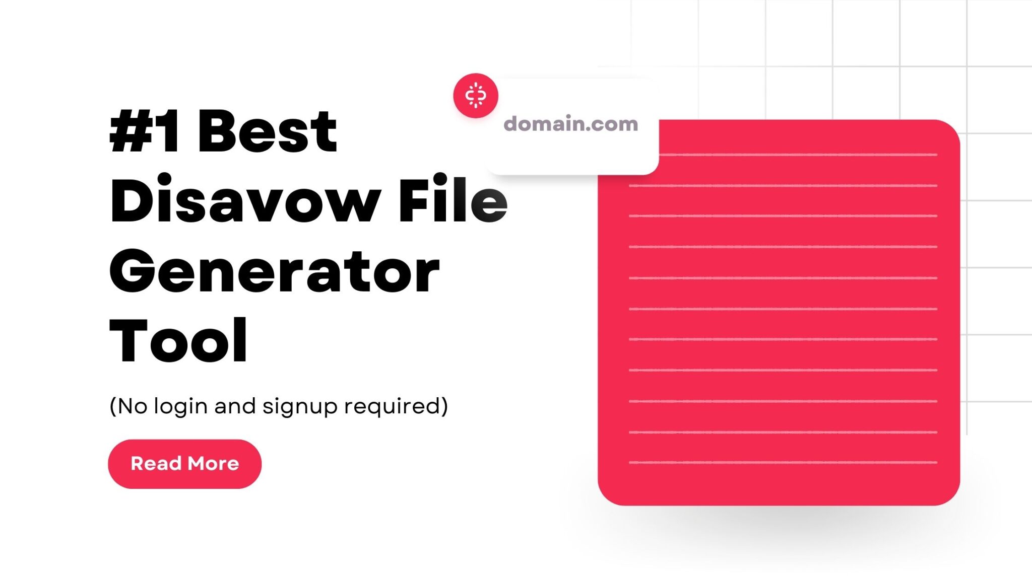 #1 Disavow File Generator Tool: (No login and signup required)