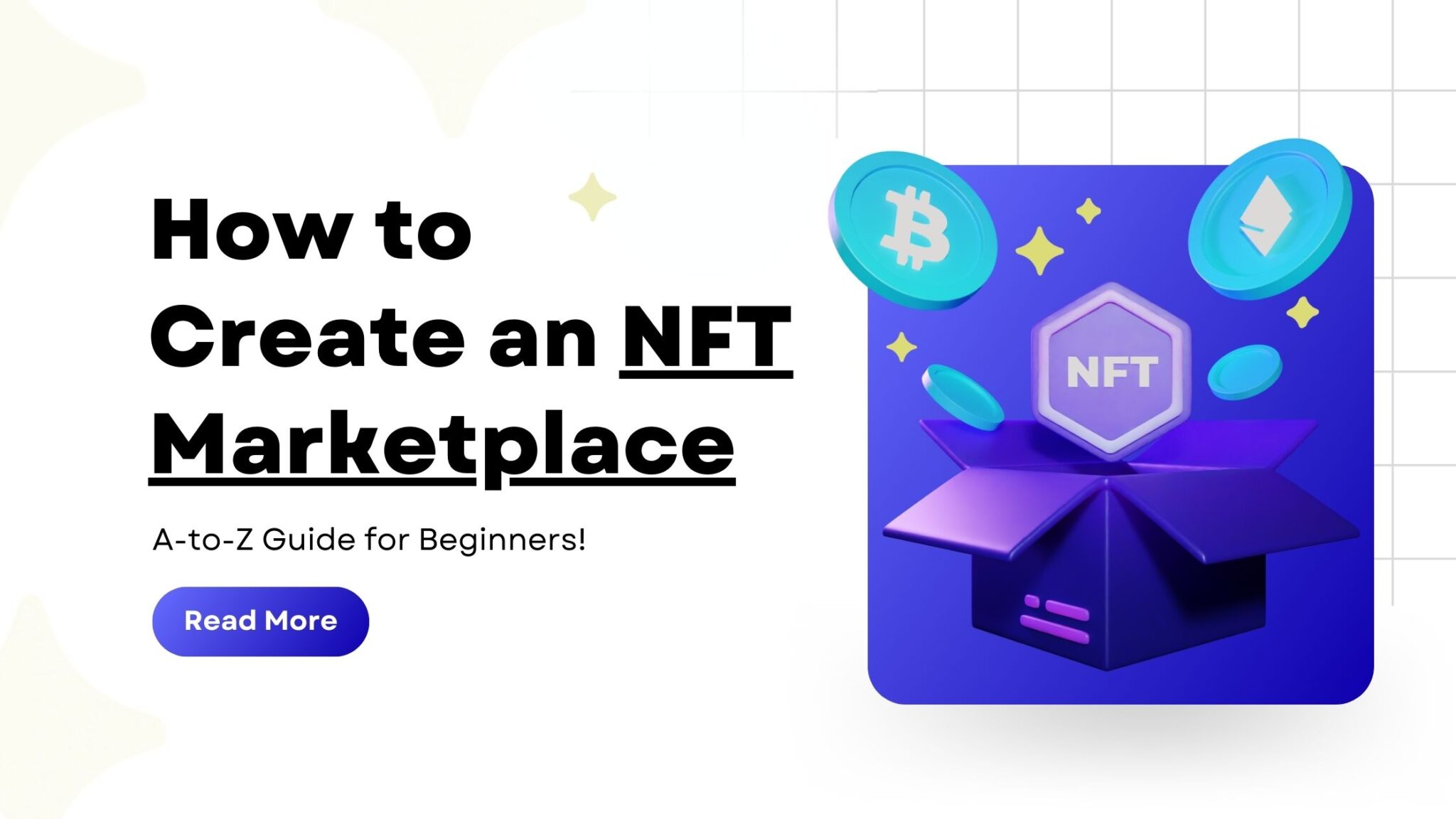 How to Create an NFT Marketplace: A-to-Z Guide for Beginners!