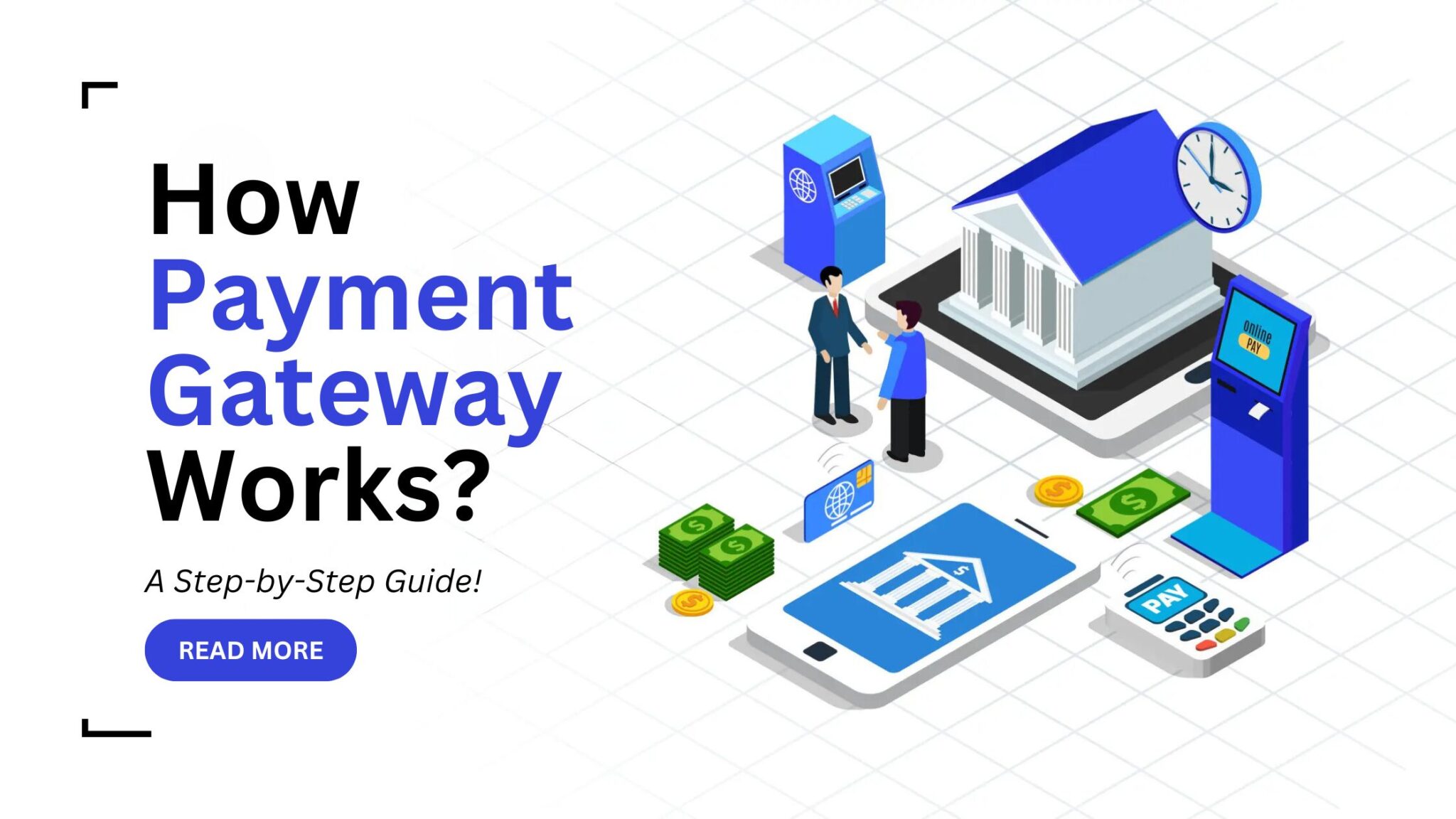 How Payment Gateway Works: A Step-by-Step Guide!