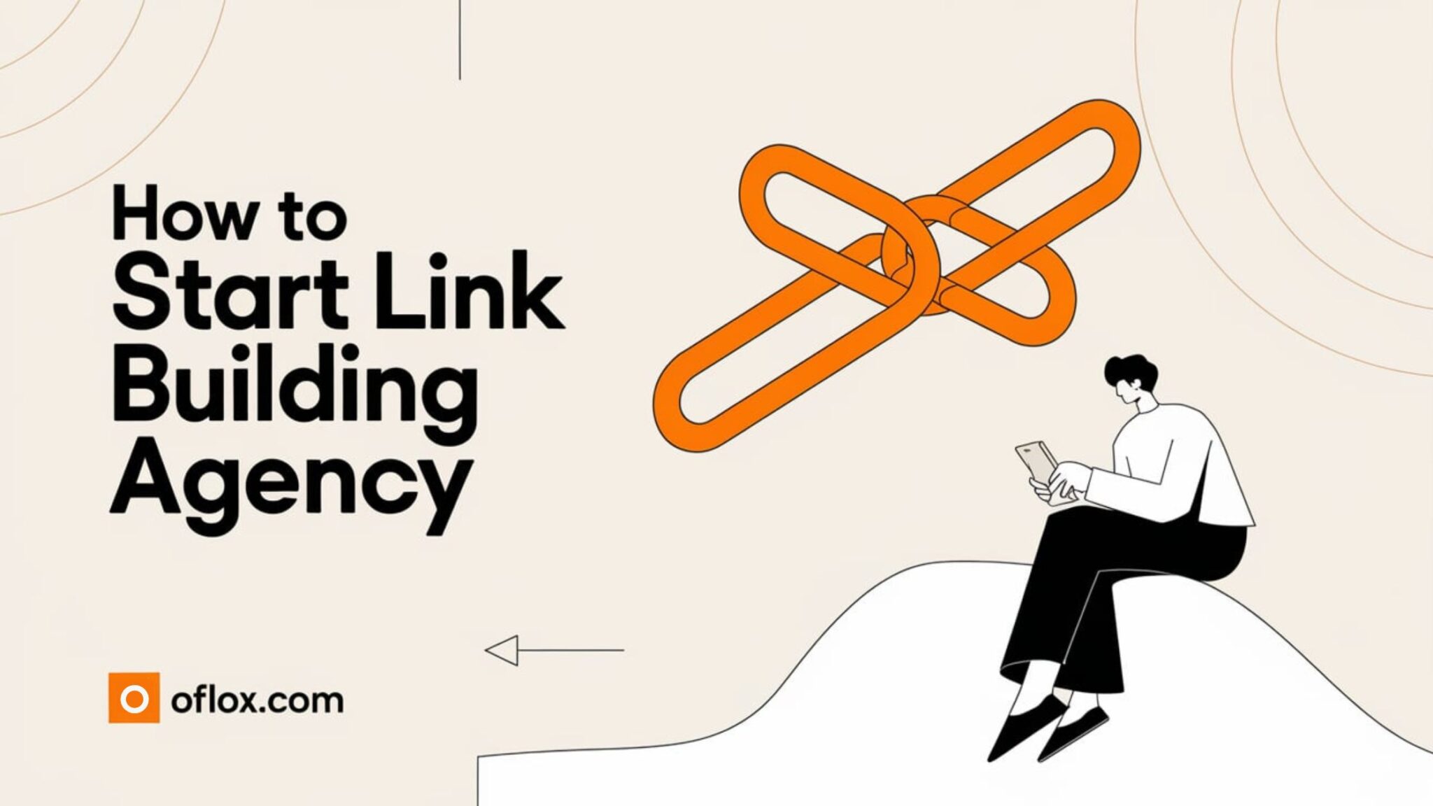 How to Start Link Building Agency: A Step-by-Step Guide!