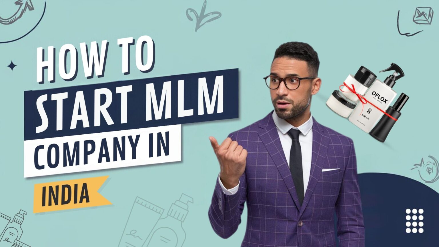 How to Start MLM Company in India: A Step-by-Step Guide!