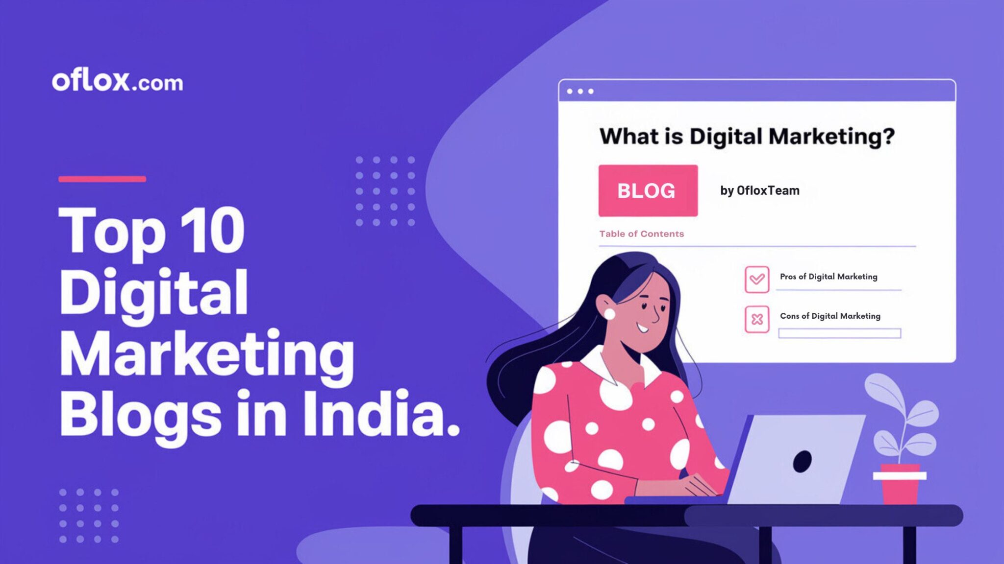 Top 10 Digital Marketing Blogs In India: Expert Blogs to Follow!