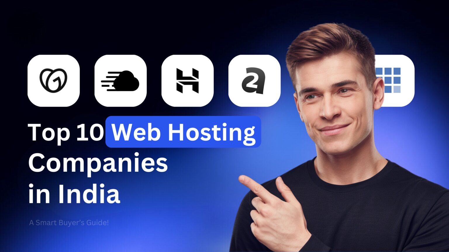 Top 10 Web Hosting Companies in India: A Smart Buyer’s Guide!
