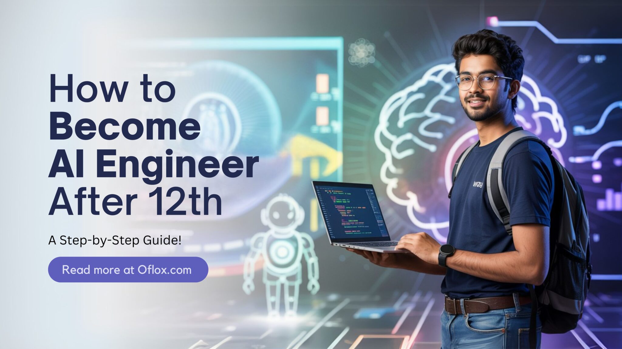 How to Become AI Engineer After 12th: A Step-by-Step Guide!
