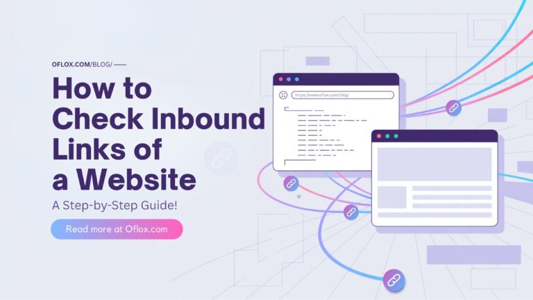 How to Check Inbound Links of a Website: A Step-by-Step Guide!