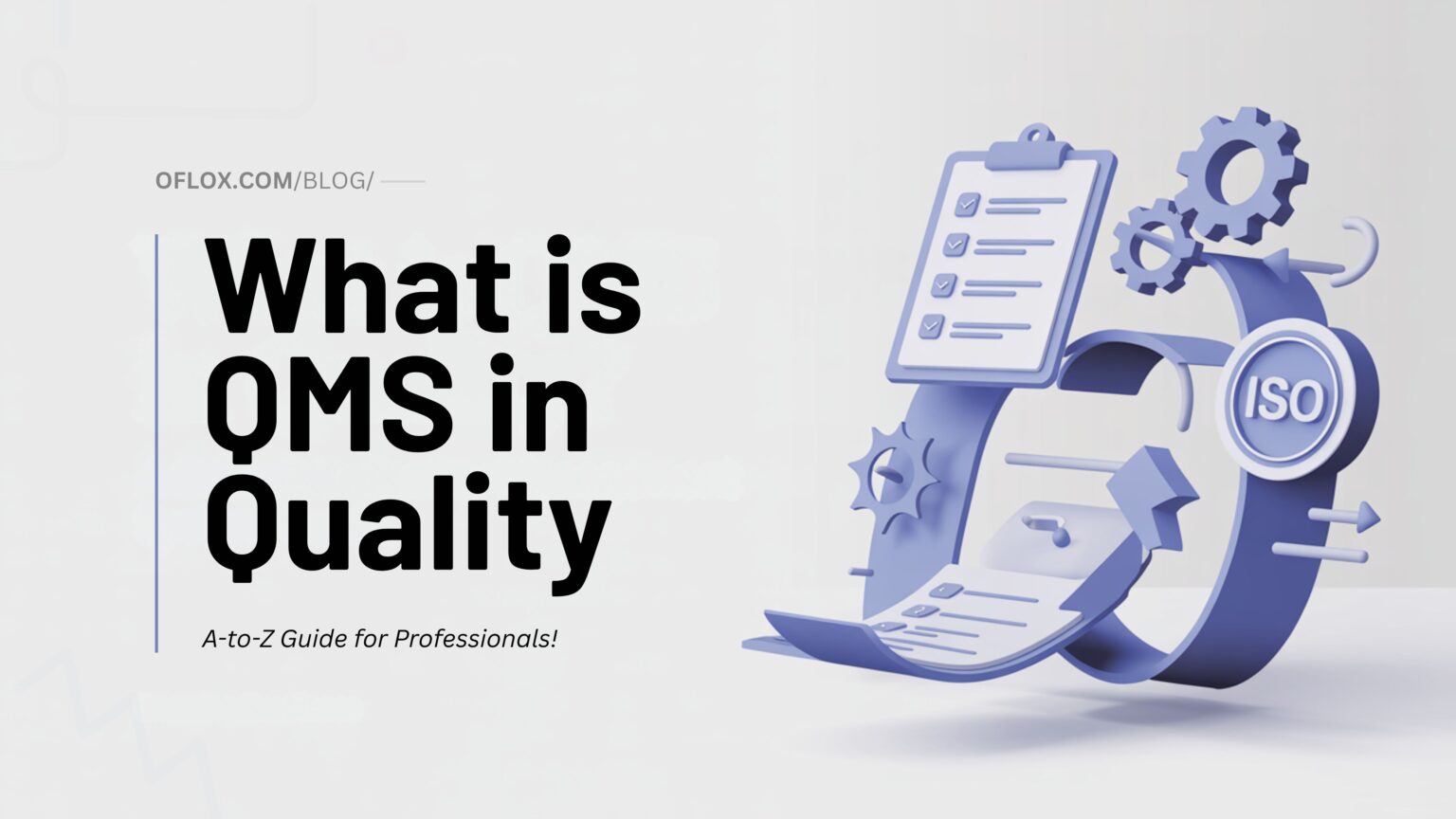 What is QMS in Quality: A-to-Z Guide for Professionals!