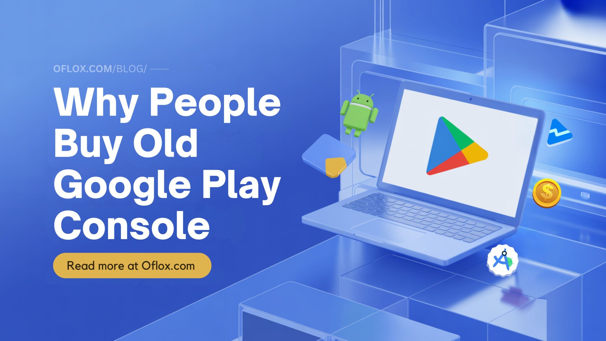 Why People Buy Old Google Play Console: Here’s the Truth!