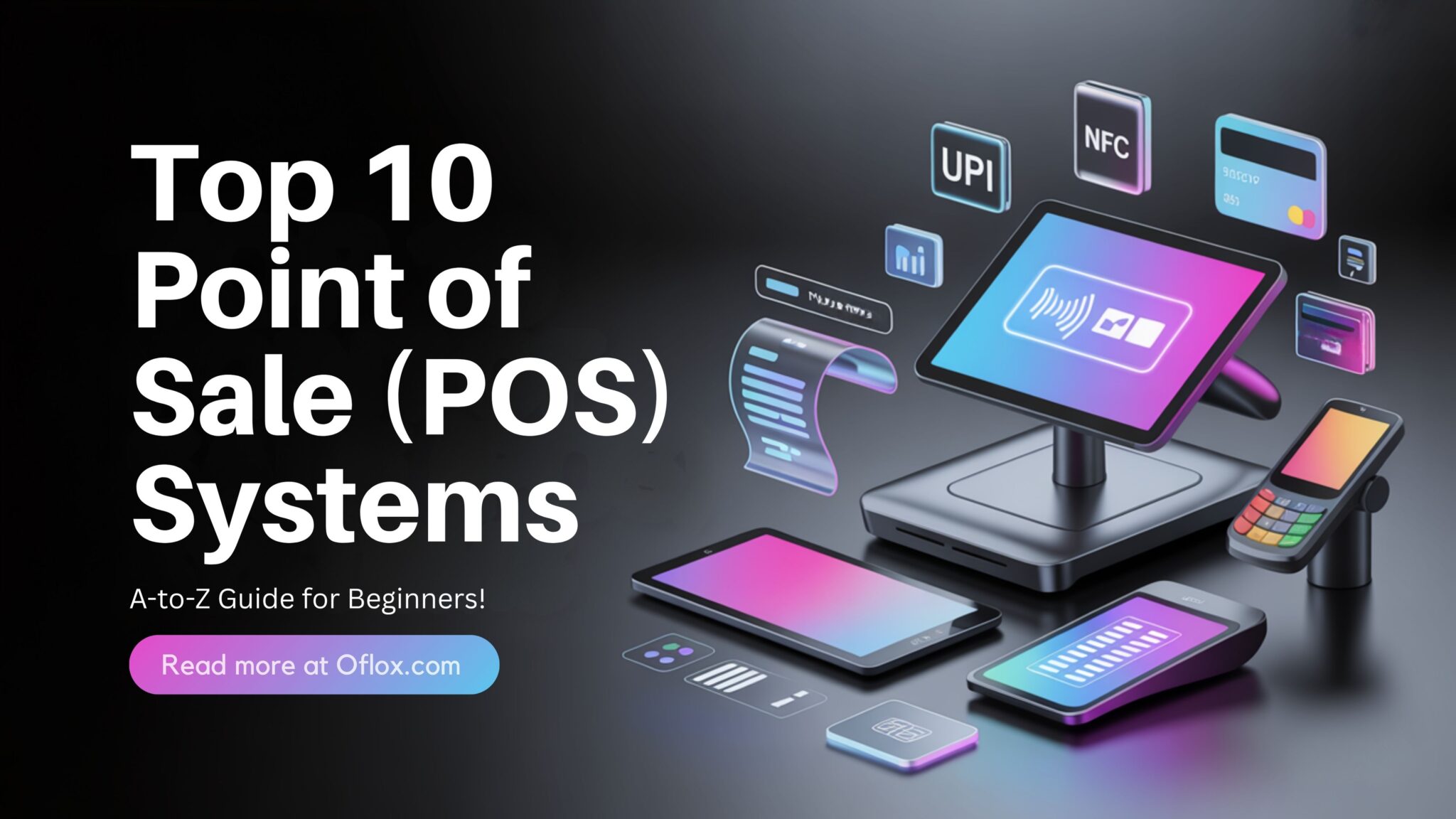 Top 10 Point of Sale Systems: A-to-Z Guide for Beginners!