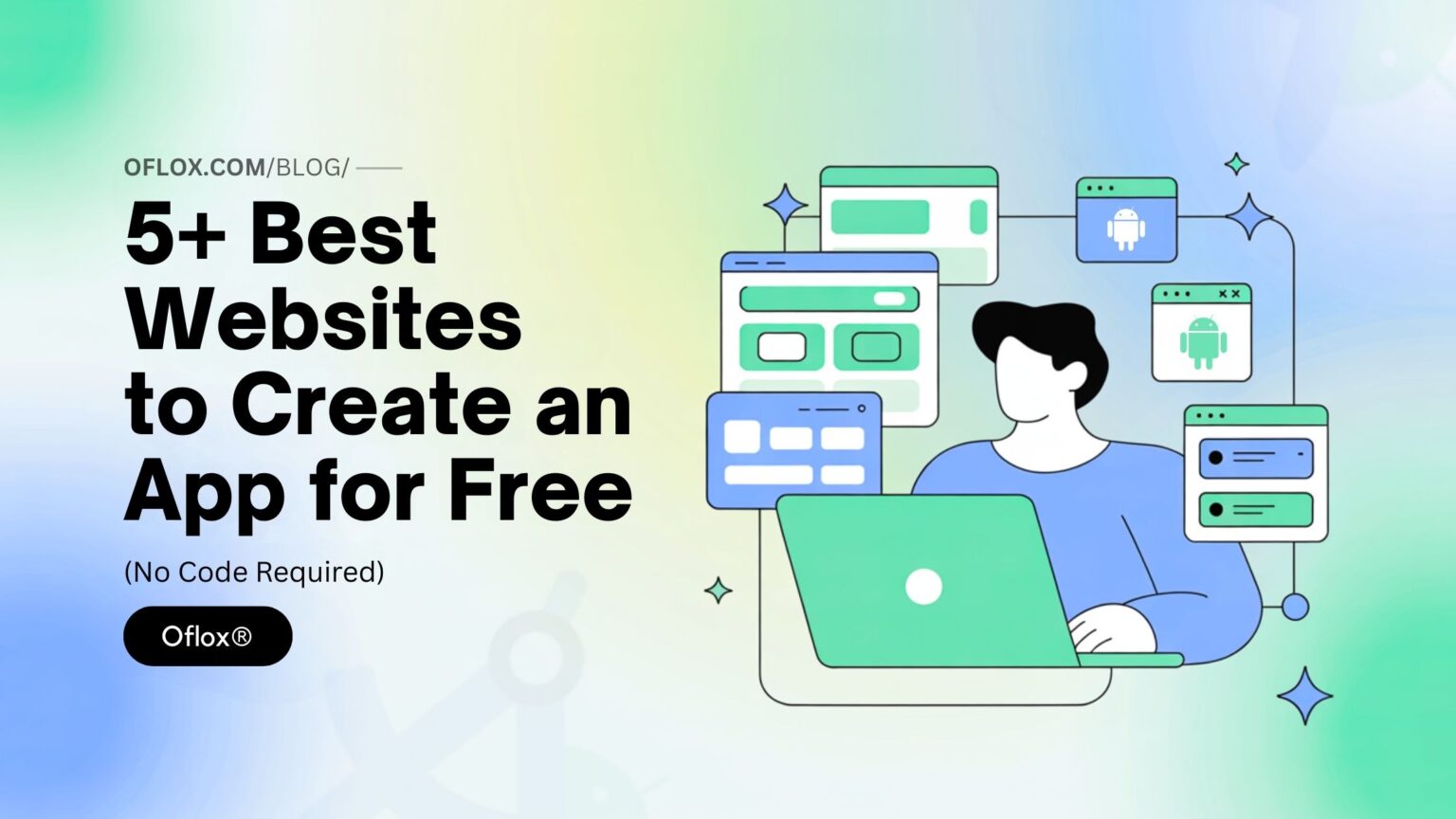 5+ Best Websites to Create an App for Free (No Code Required)