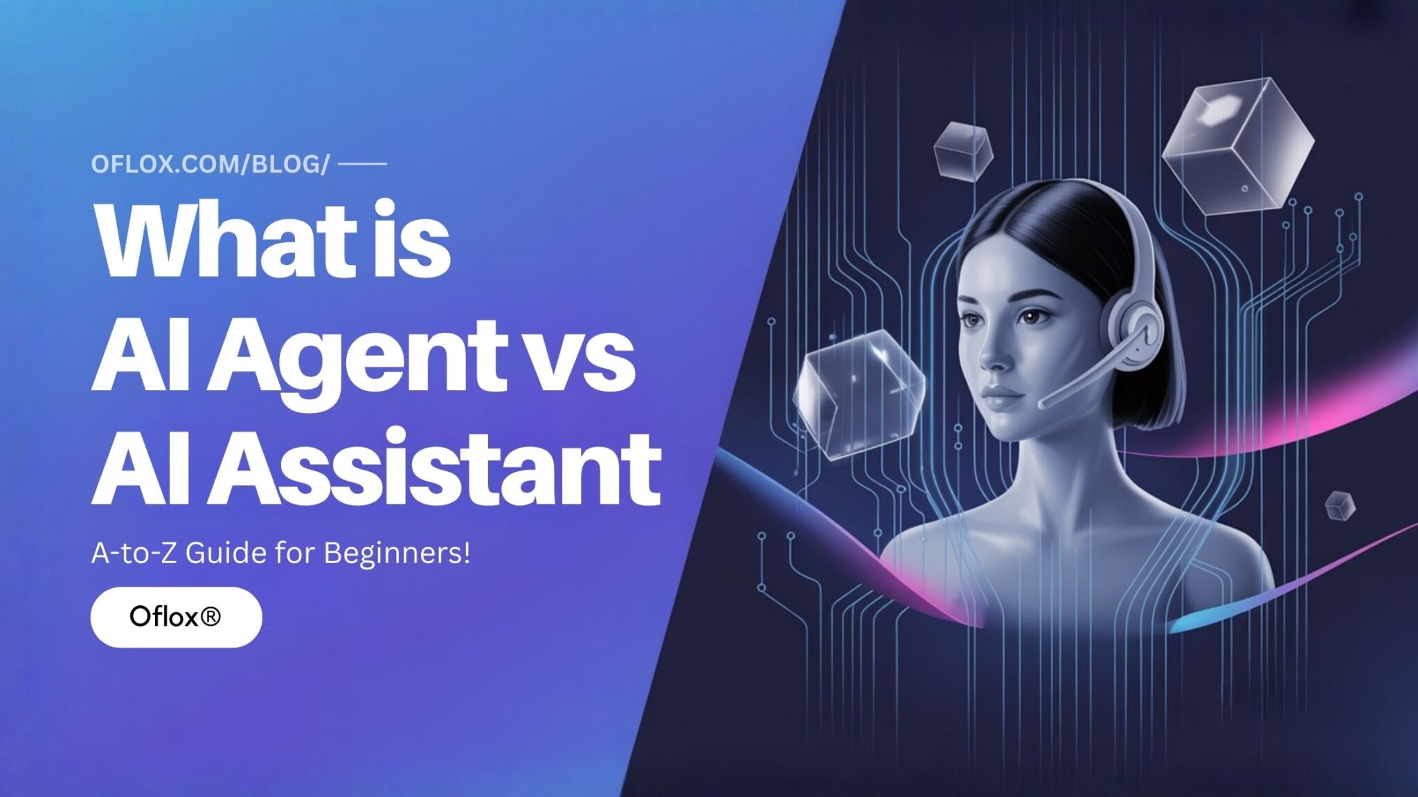 What is AI Agent vs AI Assistant: A-to-Z Guide for Beginners!