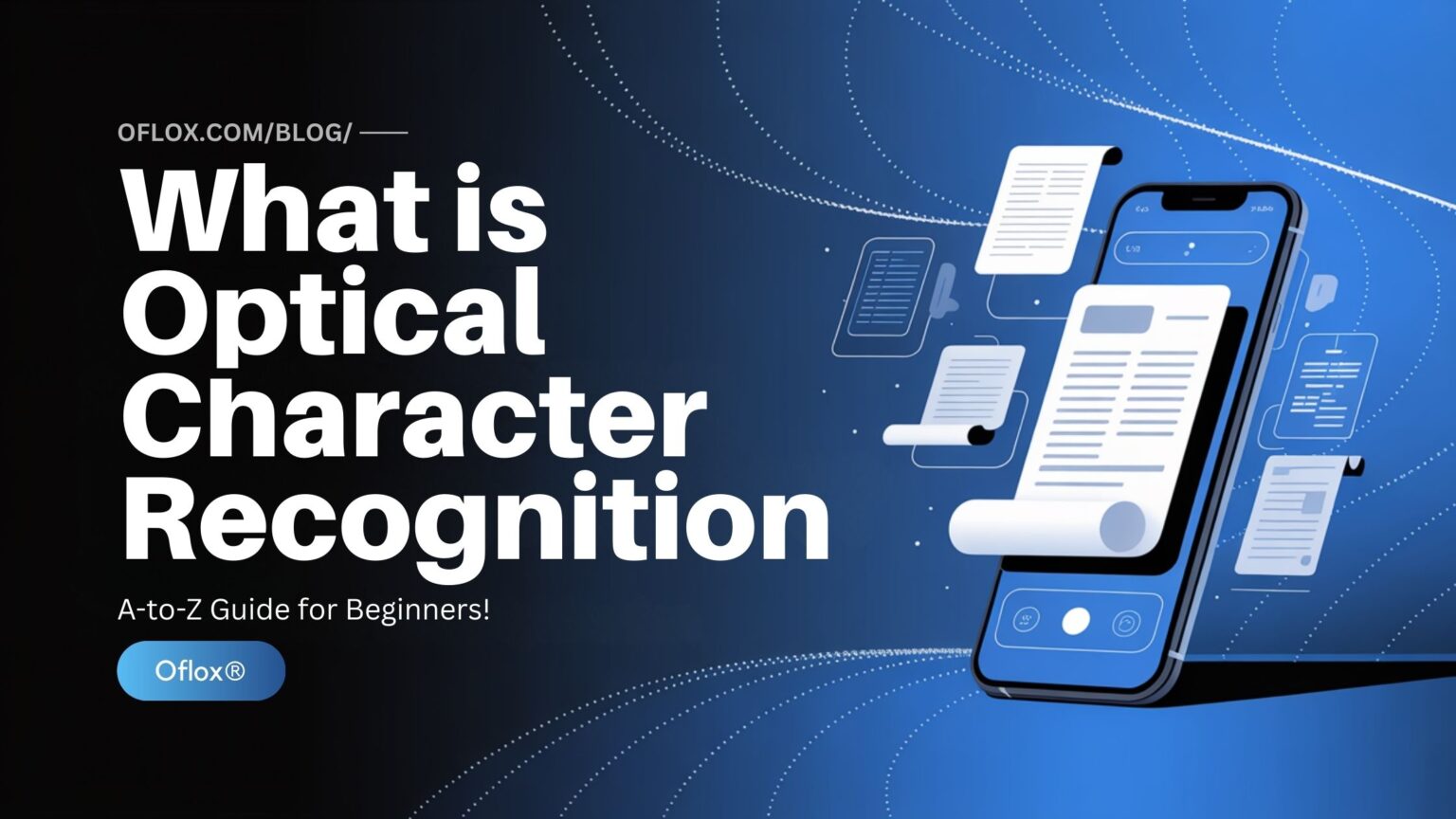 What is Optical Character Recognition: A-to-Z Guide for Beginners!