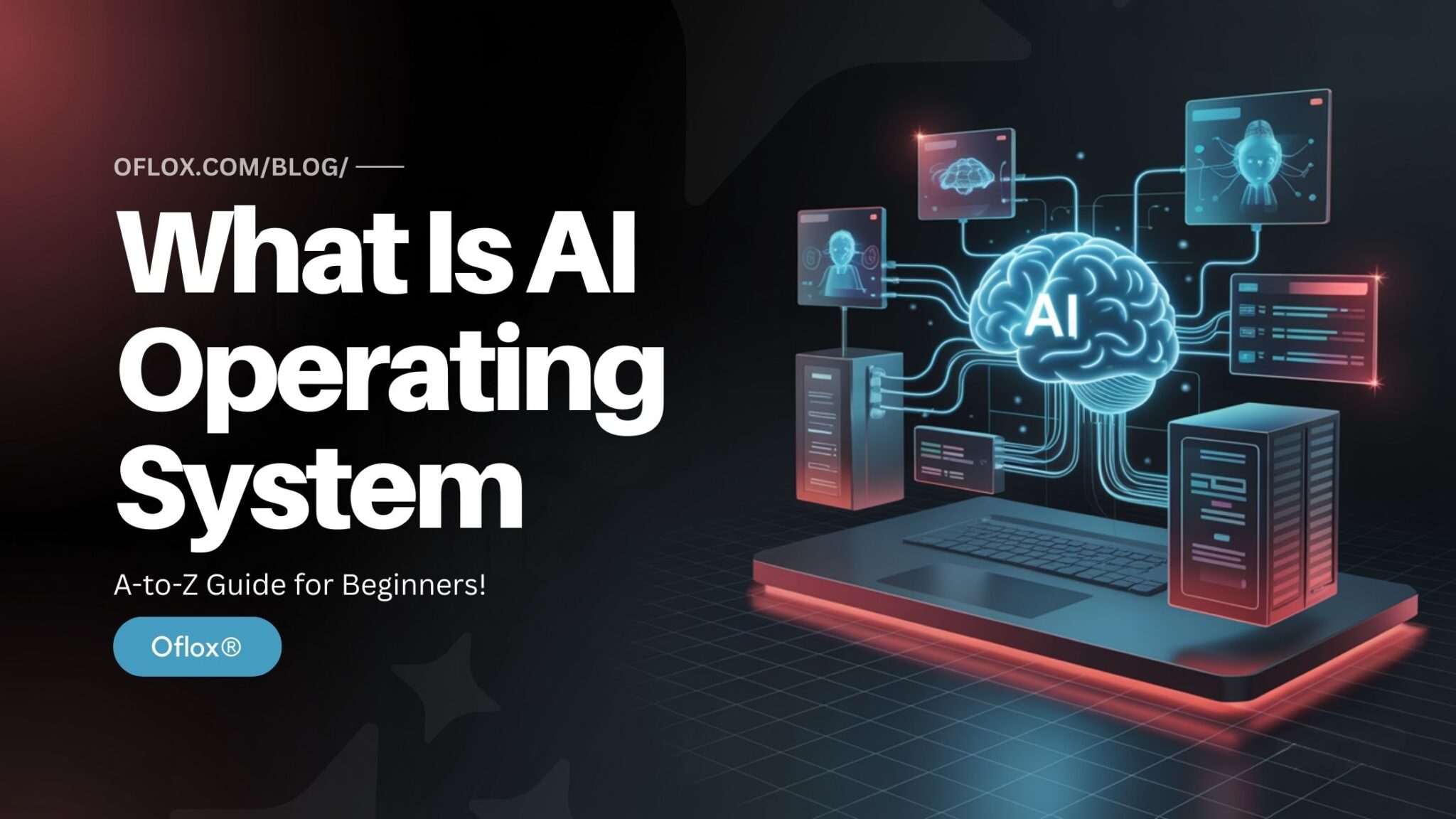 What Is AI Operating System: A-to-Z Guide for Beginners!
