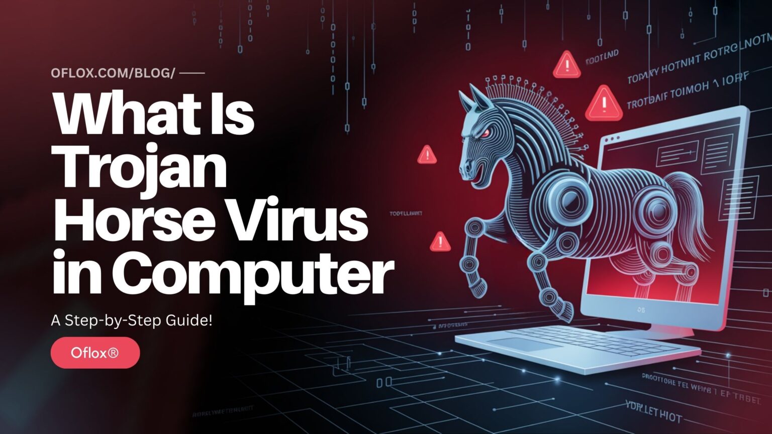 What Is Trojan Horse Virus in Computer: A Step-by-Step Guide!